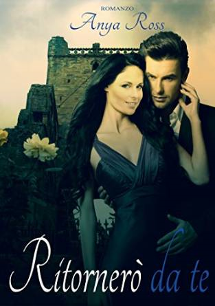 Recensione di: “Ritornerò da te” di Anya Ross – Notting Hill Books ...